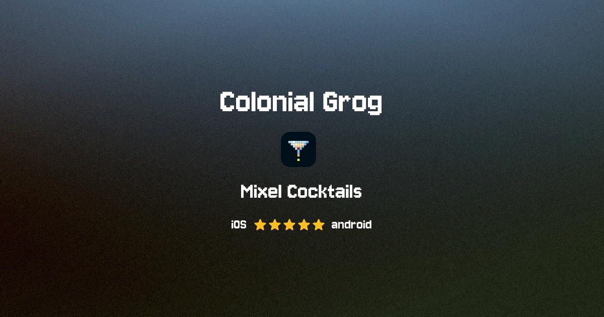 Colonial Grog recipe